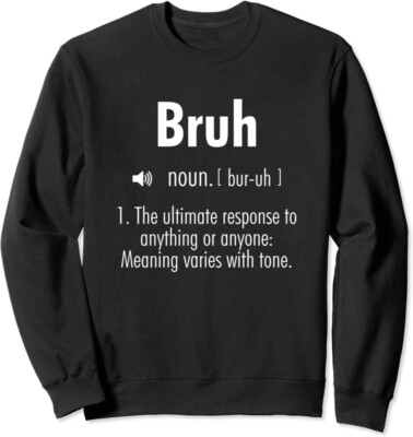 Bruh Definition in Dictionary Funny Trendy Joke Unisex Crewneck ...