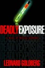 Deadly Exposure by M.D. Goldberg, Leonard: New 9780525944270| eBay