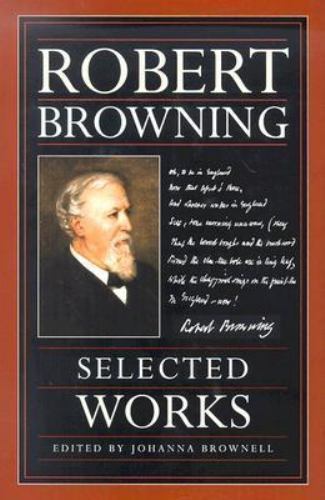 Robert Browning: Selected Works by Robert Browning 9780785813354| eBay