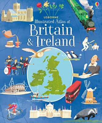 Usborne Illustrated Atlas of Britain and Ireland: 1-Struan Reid,Adam ...