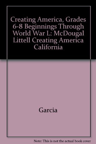 CREATING AMERICA CALIFORNIA: STUDENT EDITION, SPANISH By Mcdougal ...