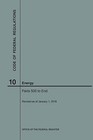 Code of Federal Regulations Title 10, Energy, Parts 500-End, 2018 ...