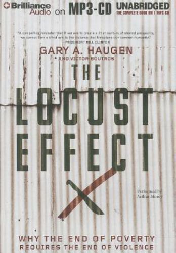 The Locust Effect : Why the End of Poverty Requires the End of Violence ...