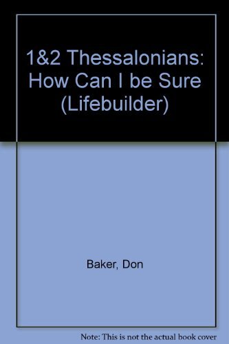 1&2 Thessalonians: How Can I be Sure (Lifebuilder) By Don Baker | eBay