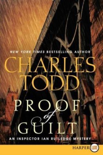 Proof Of Guilt: An Inspector Ian Rutledge Mystery 9780062222831| eBay