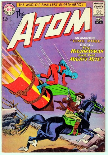 The Atom #6 (1963) DC Silver Age | Time Pool! Highwayman | Mid Grade ...