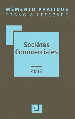 Memento Societes Commerciales 2012, Anne Charveriat, Alain Couret et ...