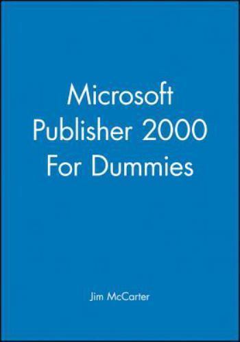 Microsoft Publisher 2000 for Dummies by McCarter, Jim 9780764505256| eBay