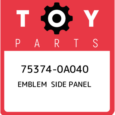 75374-0A040 Toyota Emblem side panel 753740A040, New Genuine OEM Part ...