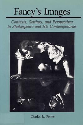 Fancy's Images : Contexts, Settings and Perspectives in Shakespeare and ...