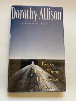 TWO OR THREE THINGS I KNOW FOR SURE - 1ST. ED. SIGNED BY DOROTHY ...