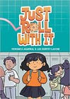 Just Roll with It: (A Graphic Novel) HARDCOVER –2021 by Lee Durfey ...