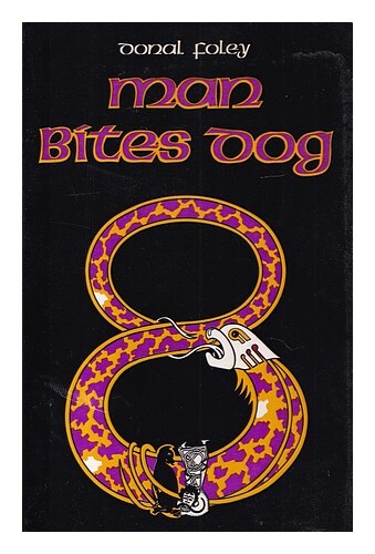 Foley, Donal Man bites dog / Donal Foley. No.8 1979 Paperback | eBay