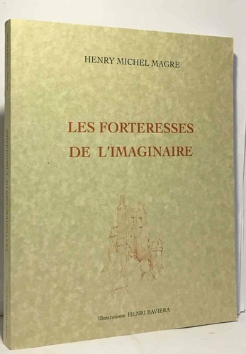 Les forteresses de l'imaginaire | Magre Henry Michel | Très bon état | eBay