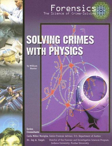 Solving Crimes with Physics by William Hunter (2007, Library Binding) for sale online | eBay UK