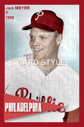 Jack Meyer - 1958 Philadelphia Phillies - choose a style - colorized ...