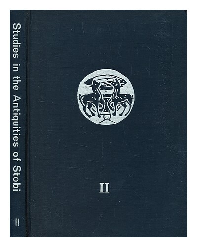 WISEMAN, JAMES (ED.) Studies in the antiquities of Stobi - Volume 2 1975 Hardcov | eBay
