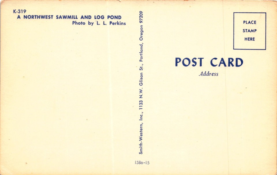 s: postcard, K-319, northwest sawmill, log pond, L. L. Perkins ...