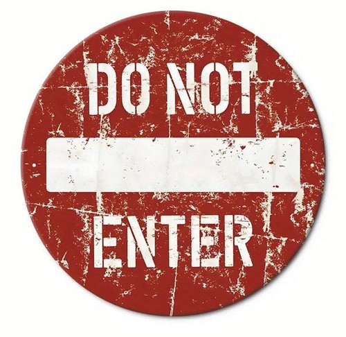 New, Reproduction Do Not Enter Weathered Looking Round Tin Sign - 8x8 ...