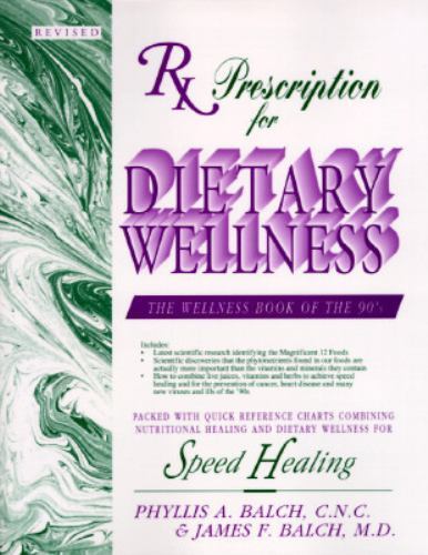 Prescription for Cooking and Dietary Wellness by James F. Balch and ...