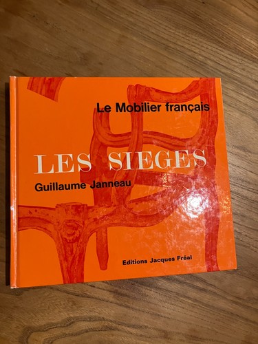 Le Mobilier français - Les sièges / Janneau / Ed. Jacques Fréal | eBay