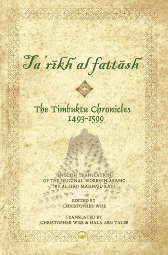 Timbuktu Chronicles, 1493-1599 : English Translation of the Original ...