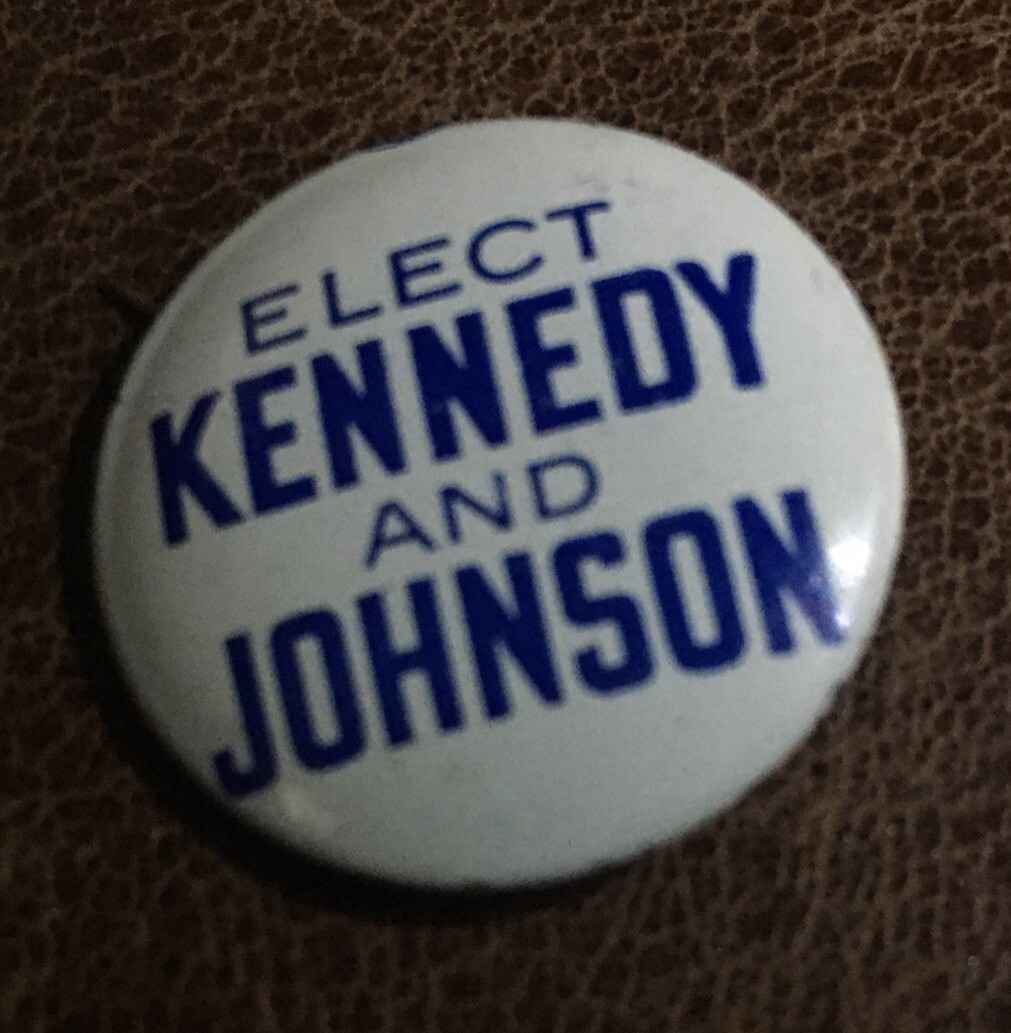 1960 Elect JFK JOHN F. KENNEDY LYNDON B JOHNSON LBJ pin pinback button ...