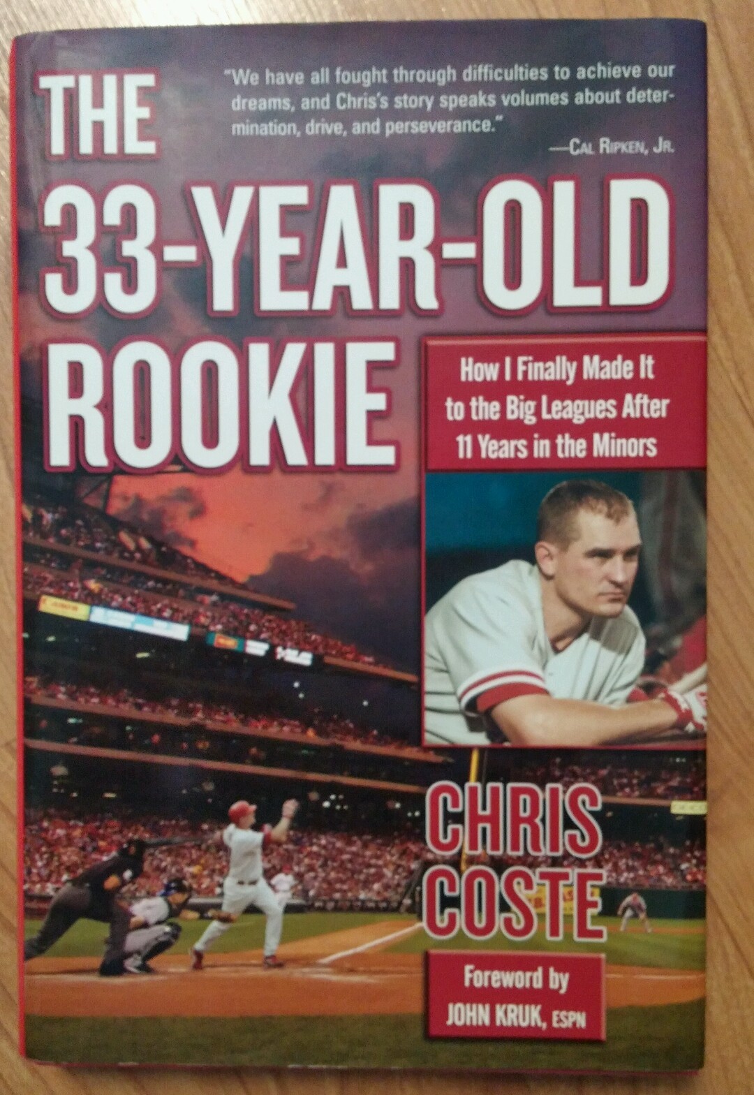 The 33-Year-Old Rookie : How I Finally Made it to Big Leagues Chris ...