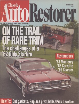 Classic Auto Restorer Magazine - October 1996 - ’62 Olds Starfire - ‘63 ...