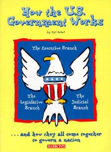 How the U.S. Government Works - Paperback By Syl Sobel - VERY GOOD | eBay