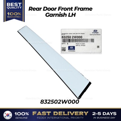 ⭐Genuine⭐ Rear Door Front Frame Garnish LH 832502W000 for Hyundai Santa ...