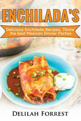 Enchilada Recipes : Cook Delicious Enchilada Recipes from Home, Throw ...