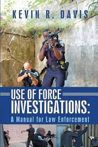 Kevin R Davis Use of Force Investigations (Paperback) (UK IMPORT ...