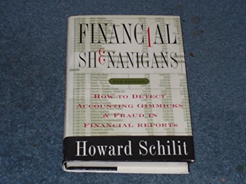 Financial Shenanigans: How to Detect Accounting Gimmicks & Fraud in ...