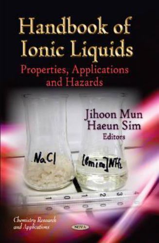 Handbook of Ionic Liquids : Properties, Applications and Hazards by Haeun Sim (2012, Hardcover ...