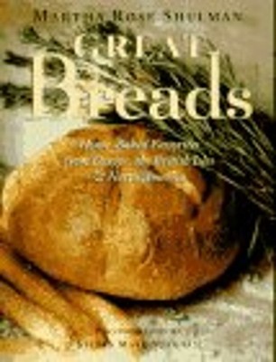 Great Breads : Home-Baked Favorites from Europe, the British Isle ...