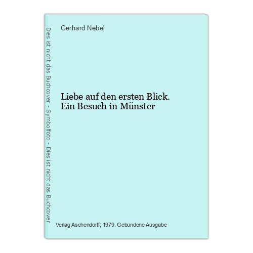 Liebe auf den ersten Blick. Ein Besuch in Münster Nebel, Gerhard: | eBay.de
