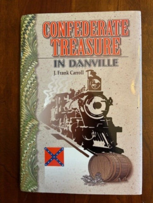 Confederate Treasure in Danville, CSA Gold, VIRGINIA Post-Civil War ...
