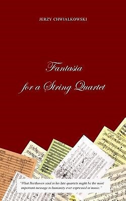Fantasia for a String Quartet by Chwialkowski, Jerzy -Paperback | eBay