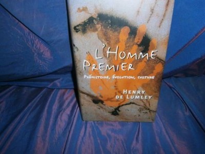 L'homme premier : Prehistoire, evolution, culture, Henry de Lumley | eBay