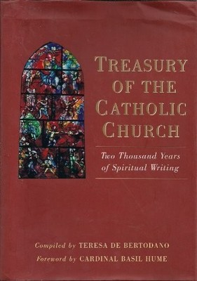 Treasury of the Catholic Church: 2000 Years of Spiritual Writing ...
