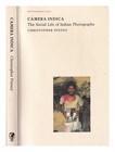 PINNEY, CHRISTOPHER Camera Indica: the social life of Indian ...
