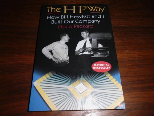 The HP Way: How Bill Hewlett and I Built Our Comp... by David Packard ...