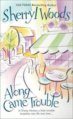 Along Came Trouble by Woods, Sherryl 9781551669557| eBay