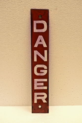 Old Metal DANGER Sign with Red Enamel Finish Porcelain Vintage ...
