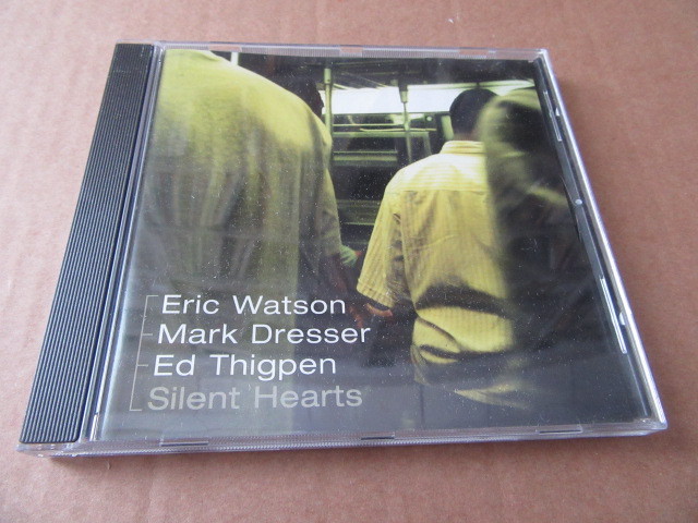 ERIC WATSON MARC DRESSER ED THIGPEN SILENT HEARTS TWILIGHT MUSIC CD ...
