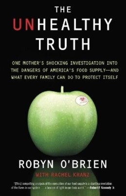 Robyn O'Brien Rachel Kranz The Unhealthy Truth (Paperback ...