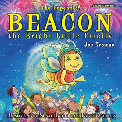 The Legend of Beacon the Bright Little Firefly by Joe Troiano (2014 ...