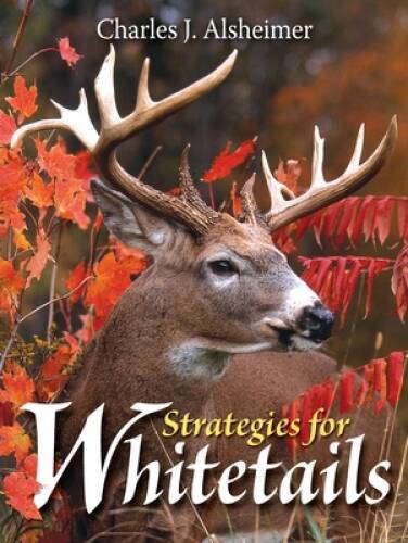 Strategies for Whitetails - Paperback By Alsheimer, Charles J. - GOOD ...