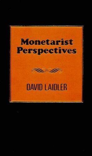 Monetarist Perspectives by David Laidler (1983, Hardcover) for sale ...